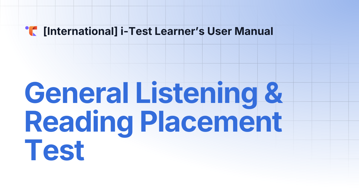 General Listening & Reading Placement Test | [International] i-Test ...